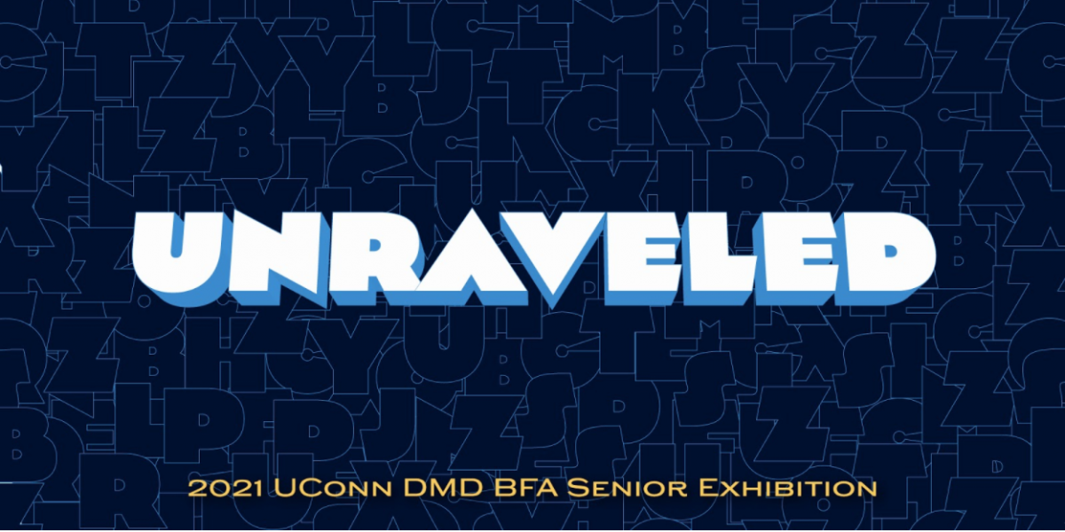 Unraveled: 2021 UConn DMD BFA Senior Exhibition | Digital Media ...